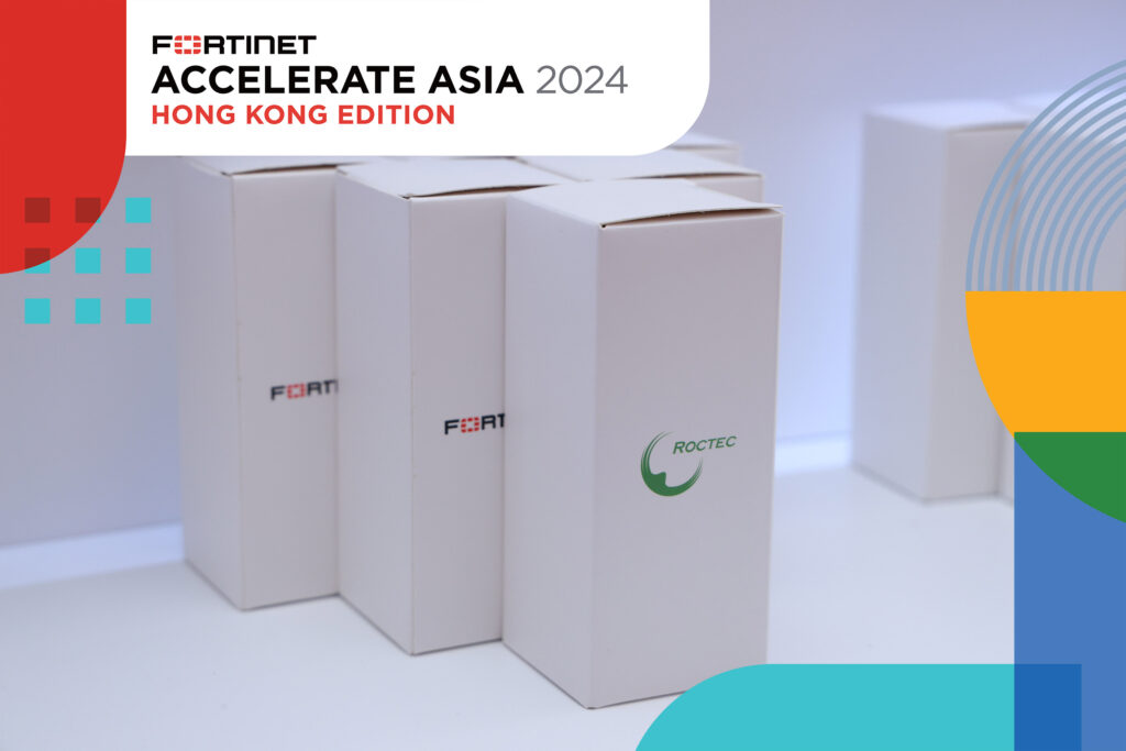 Fortinet Accelerate 2024 – Hong Kong edition – Roctec